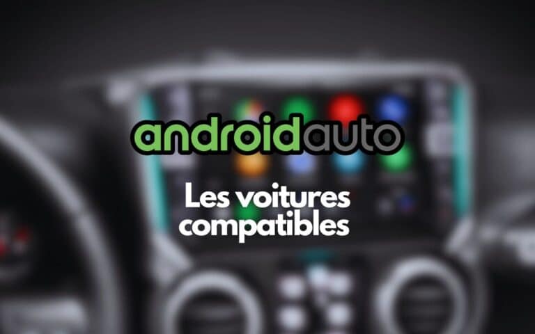 Android Auto : quelles sont les voitures compatibles